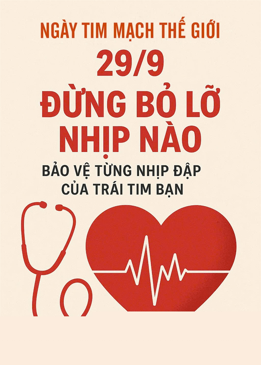 Ngày Tim mạch Thế giới 29/9: Đừng bỏ lỡ nhịp nào - Bảo vệ từng nhịp đập ...
